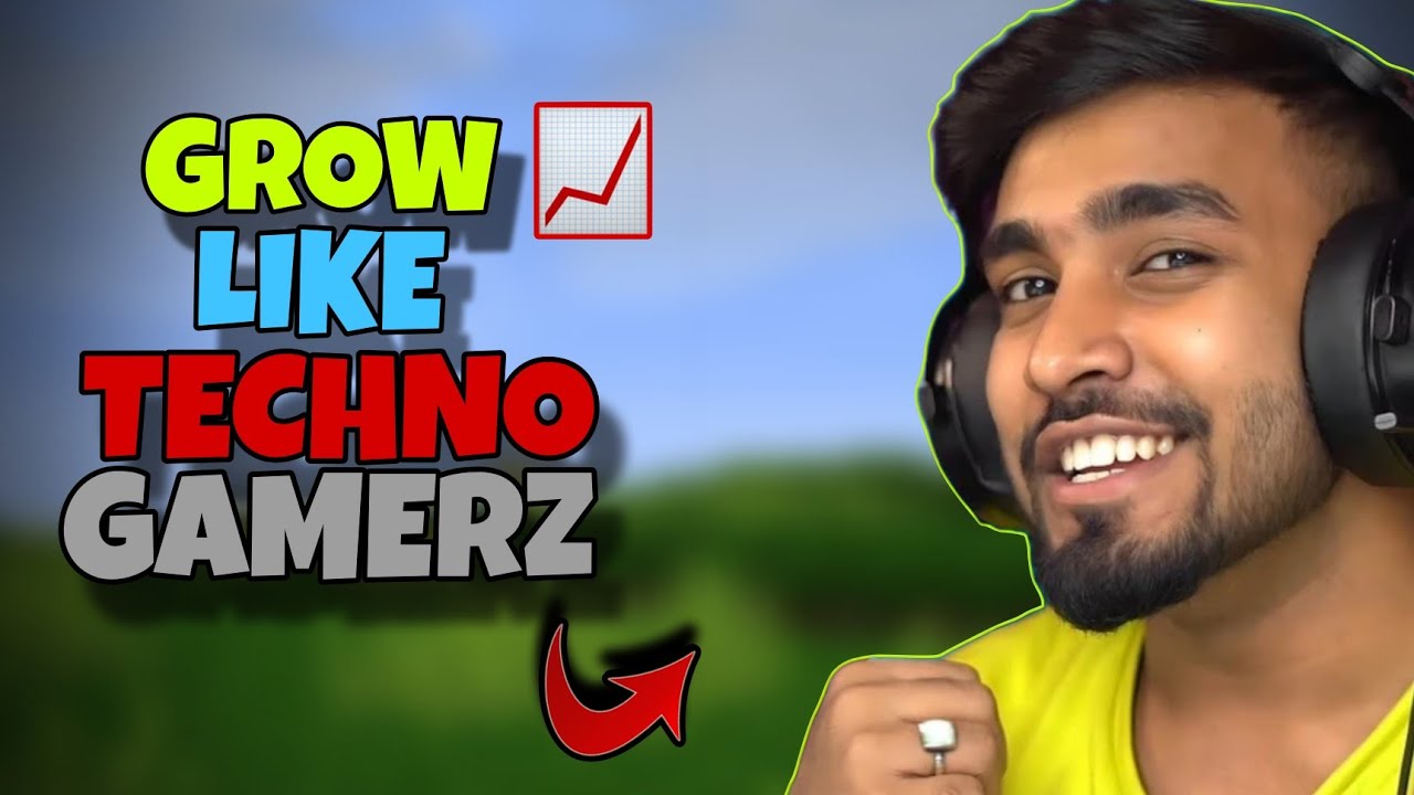 Top Secret Strategies Of Techno Gamerz Growth 📈 (Always Works) - YouTube