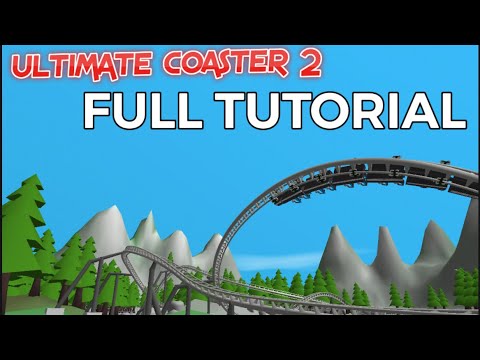 Ultimate Coaster 2 | Full Tutorial - YouTube