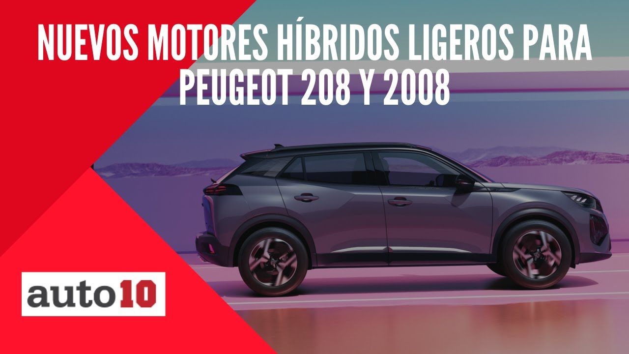 Así son los nuevos Peugeot 208 y 2008 Hybrid (híbrido ligero ...