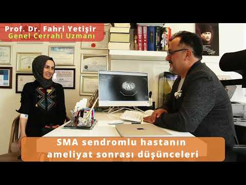 SMA sendromlu hastanın ameliyat sonrası düşünceleri