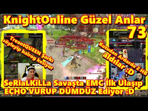 Knight Online Güzel Anlar 73 | Savaşta EMC iLK ULAŞIP Echo ile girdi  #knightonline #güzelanlar #pk