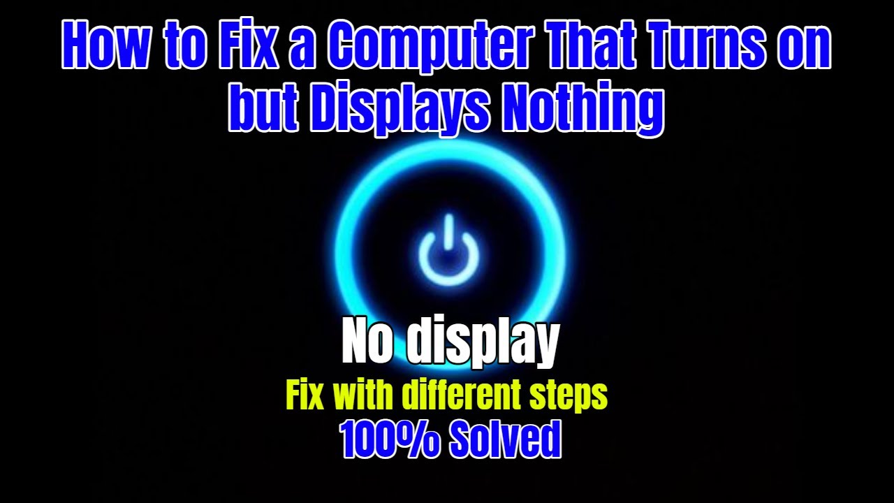 How to Fix a Computer That Turns on but Displays Nothing | 2-in-1 PC ...