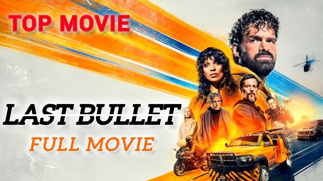 Last Bullet Full HD Movie (2025) | Official Hindi Dubbed | Hollywood ...