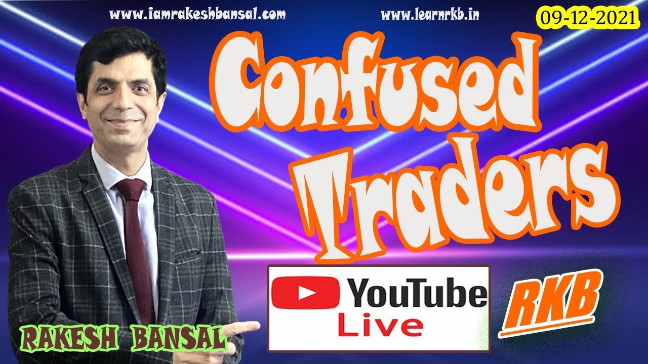 Confused Trader & Trading | Market Direction in Rakesh Bansal's Stock ...