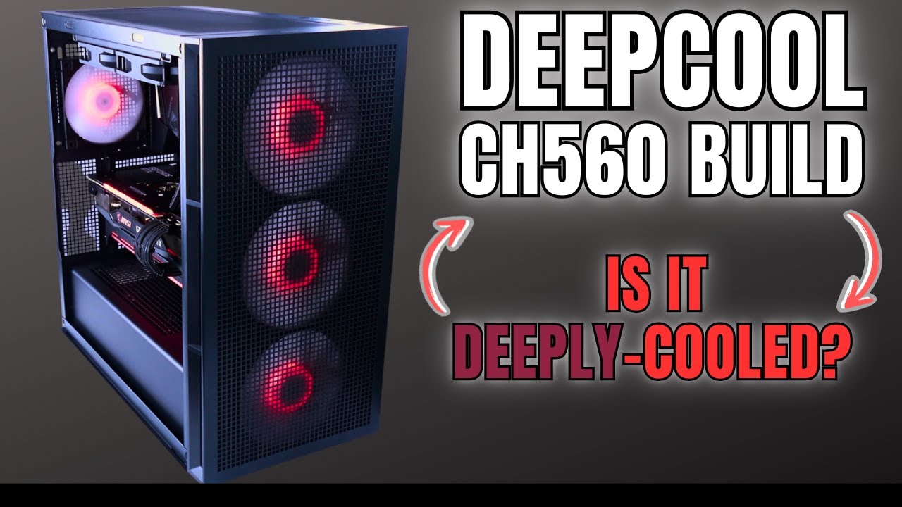 'Deep-Cooling' Build | DeepCool CH560 | Cinematic - YouTube