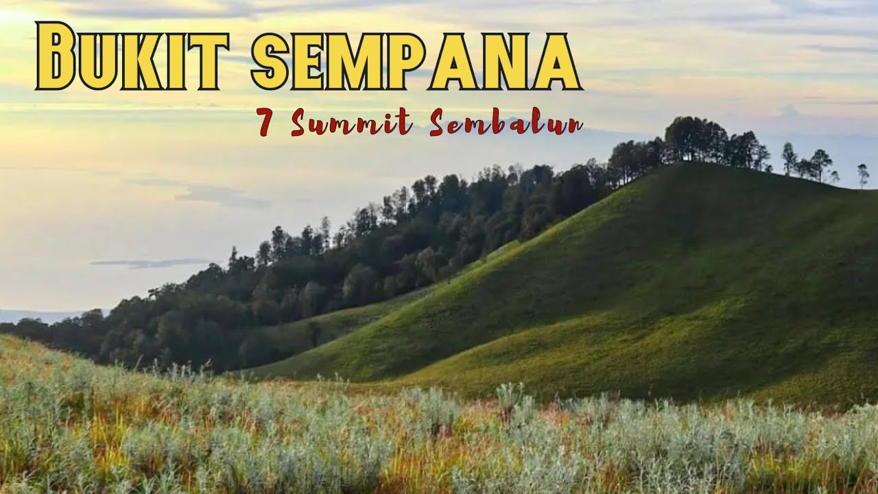 Bukit Gunung Sempana (Sempurnanya Alm Pana) Sembalun | Seven Summit ...