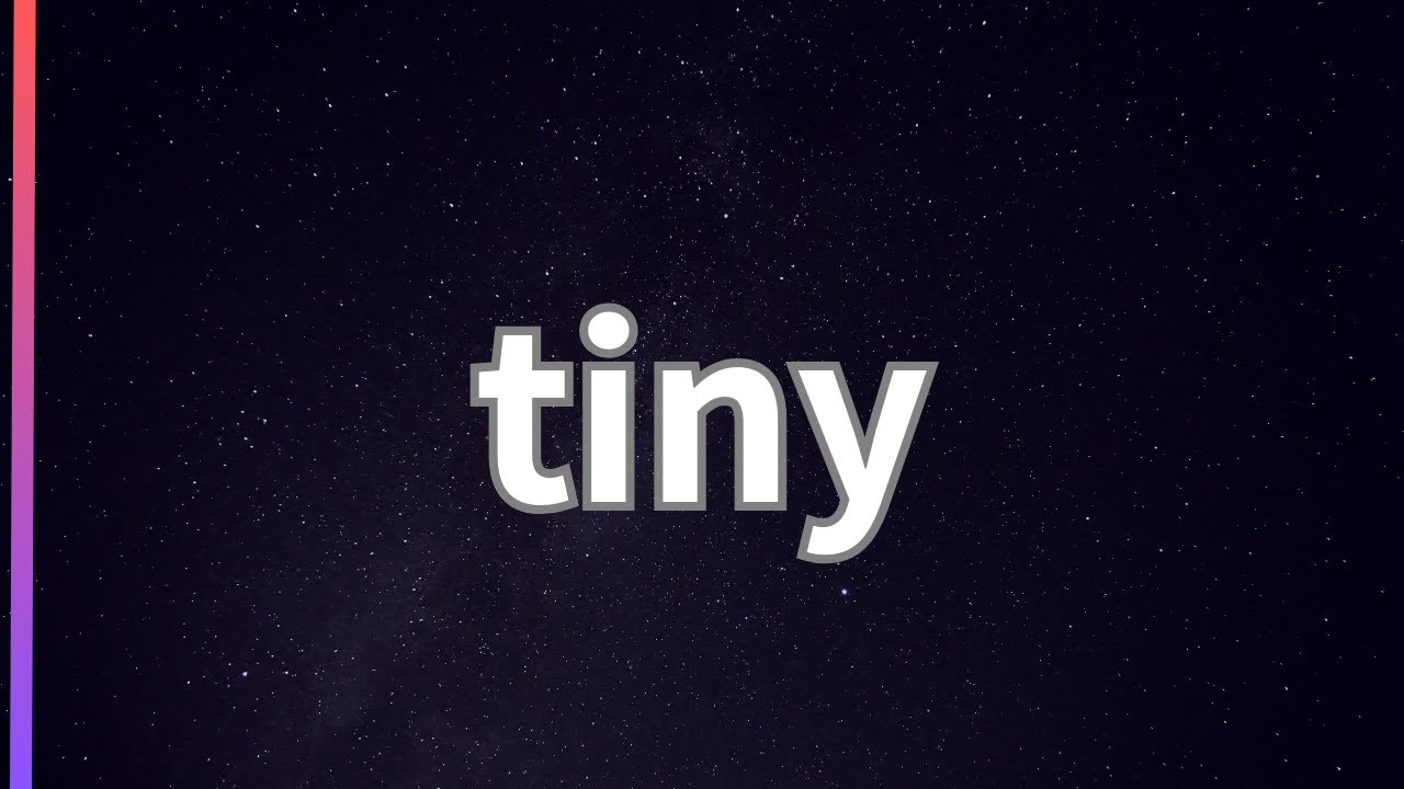 tiny - YouTube