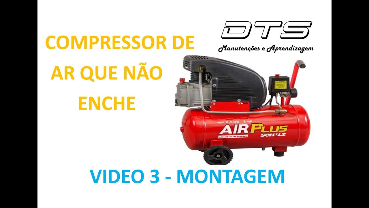 DTS - Compressor SCHULZ CSA 8,5/25 - Não enche - Vídeo 3 - Montagem ...