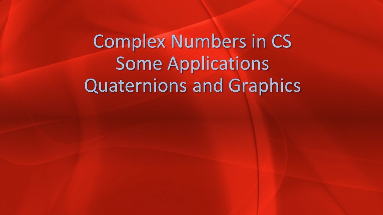 Applications of Complex Numbers in CS: Quaternions and 3D Graphics ...