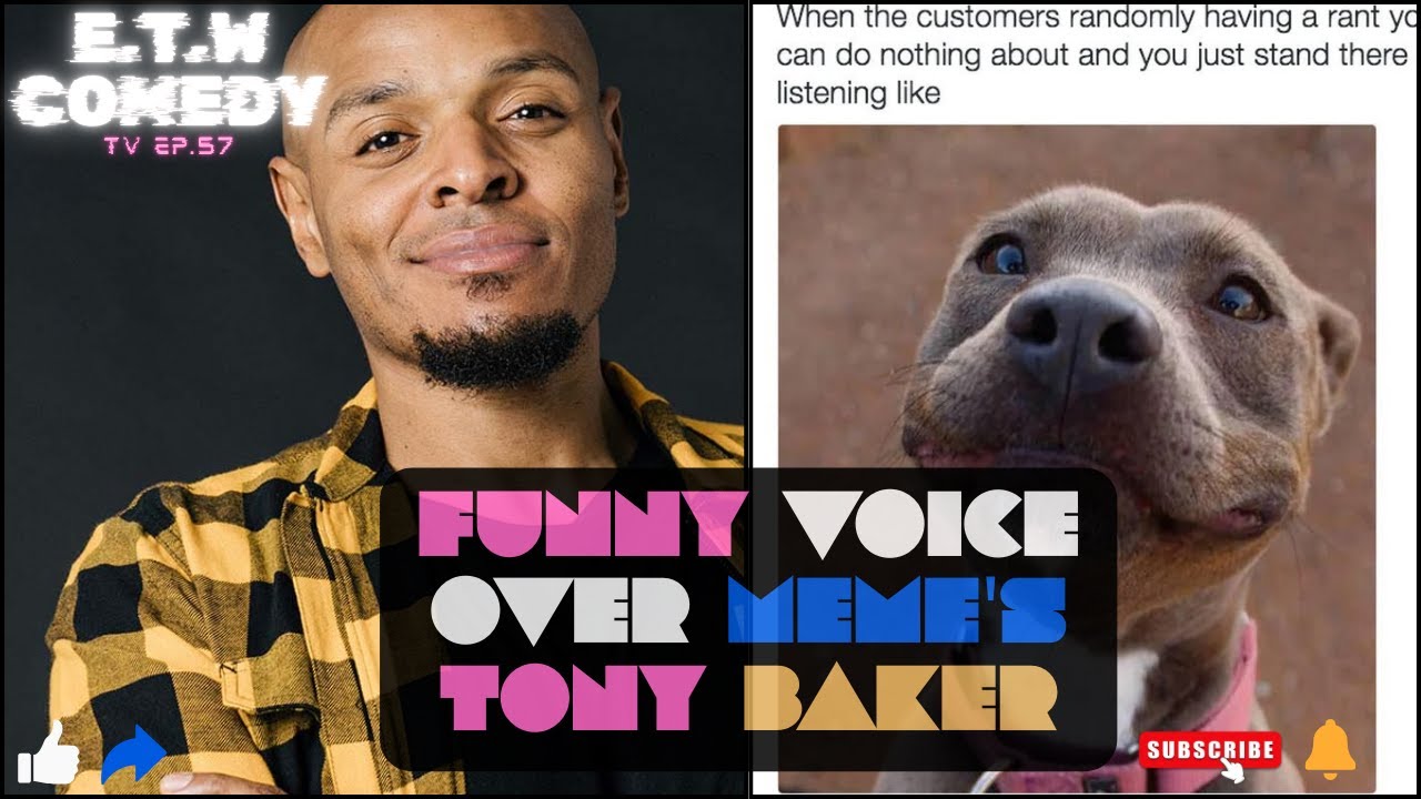 ETW Comedy Ep.57 Funny Voice Over Memes: Tony Baker’s Funniest Moments ...