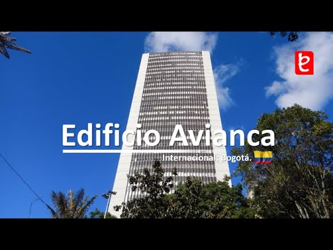 Edificio Avianca [Internacional]. Bogotá, Colombia | www.edemx.com - YouTube