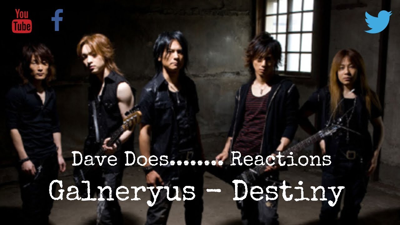 Galneryus - Destiny - Dave Does ..........Reactions - YouTube