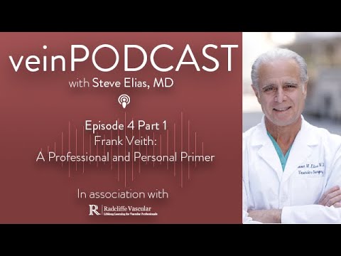 veinPODCAST | Ep 4 (Part 1): Frank Veith: A Professional and Personal ...