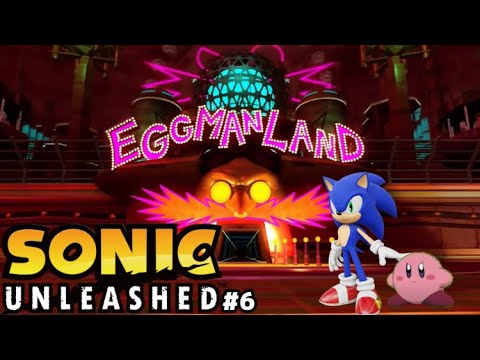 EGGMAN LAND IS A TOTAL NIGHTMARE!! Sonic Unleashed #6 - YouTube