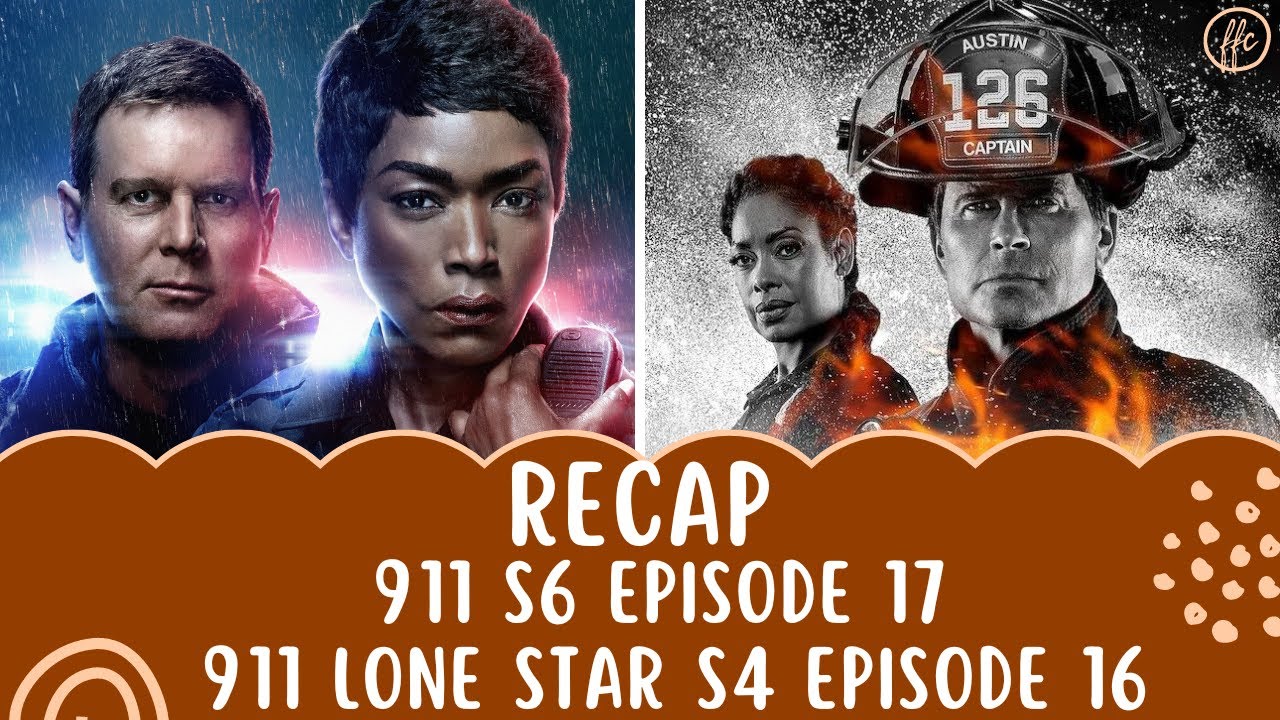 FOX Night - 911 (S6, Episode 17) & 911 Lone Star (S4, Episode 16) RECAP - YouTube