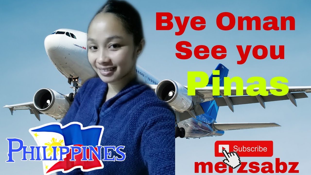 Bye Oman, welcome Philippines - YouTube
