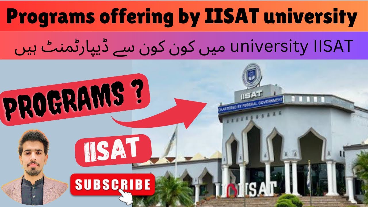 Programs offering by IISAT university Gujranwala. Departments in IISAT ...