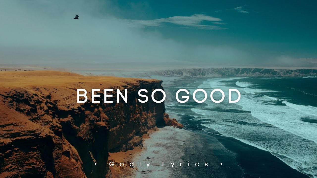 Been So Good - Elavation Worship (Lyrics) - YouTube