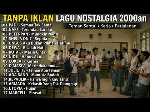 Lagu Nostalgia 2000an Terbaik 🎶 Tanpa Iklan | Padi, Naff, Peterpan, Sheila On 7, Ungu, Dewa, Nidji