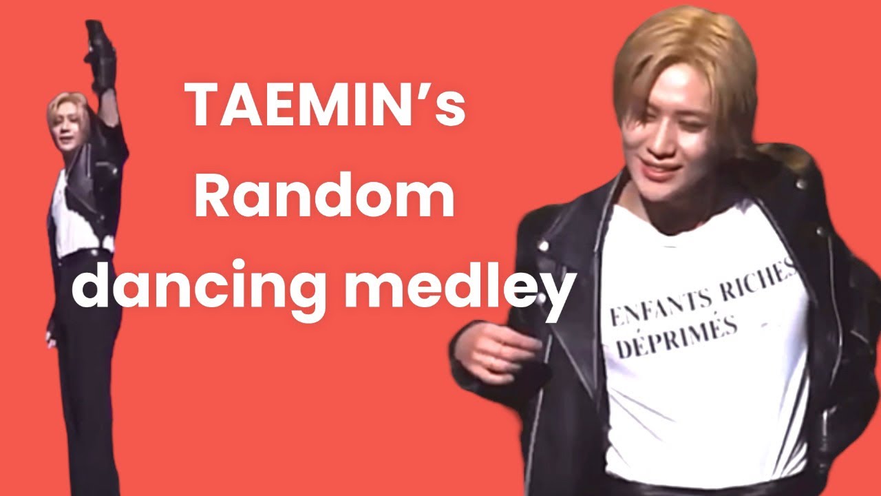[TAEMIN] His Radom dancing medley🔥 - YouTube