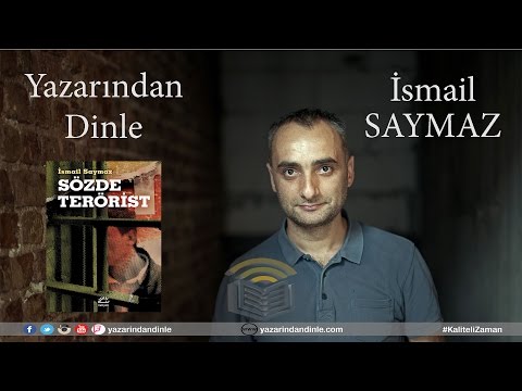 İsmail Saymaz - Sözde Terörist