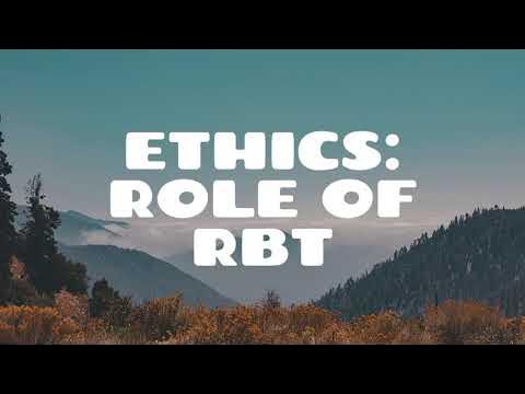 Ethics: The Role of the RBT - YouTube