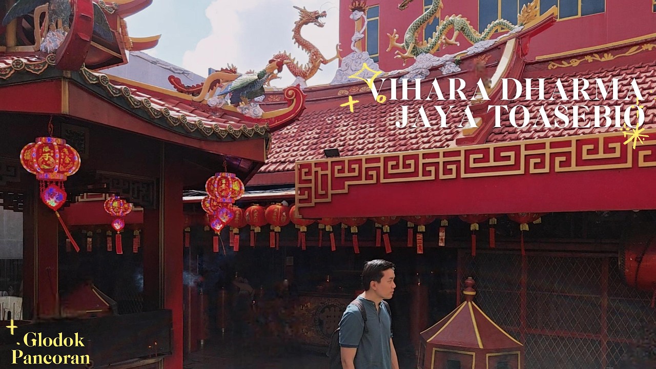 JAKARTA'S CULTURAL HEART: A STROLL IN OLD GLODOK & TOASEBIO TEMPLE ...