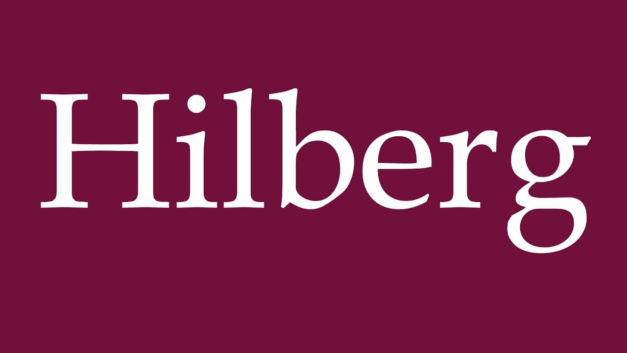 How to Pronounce ''Hilberg'' Correctly in German - YouTube