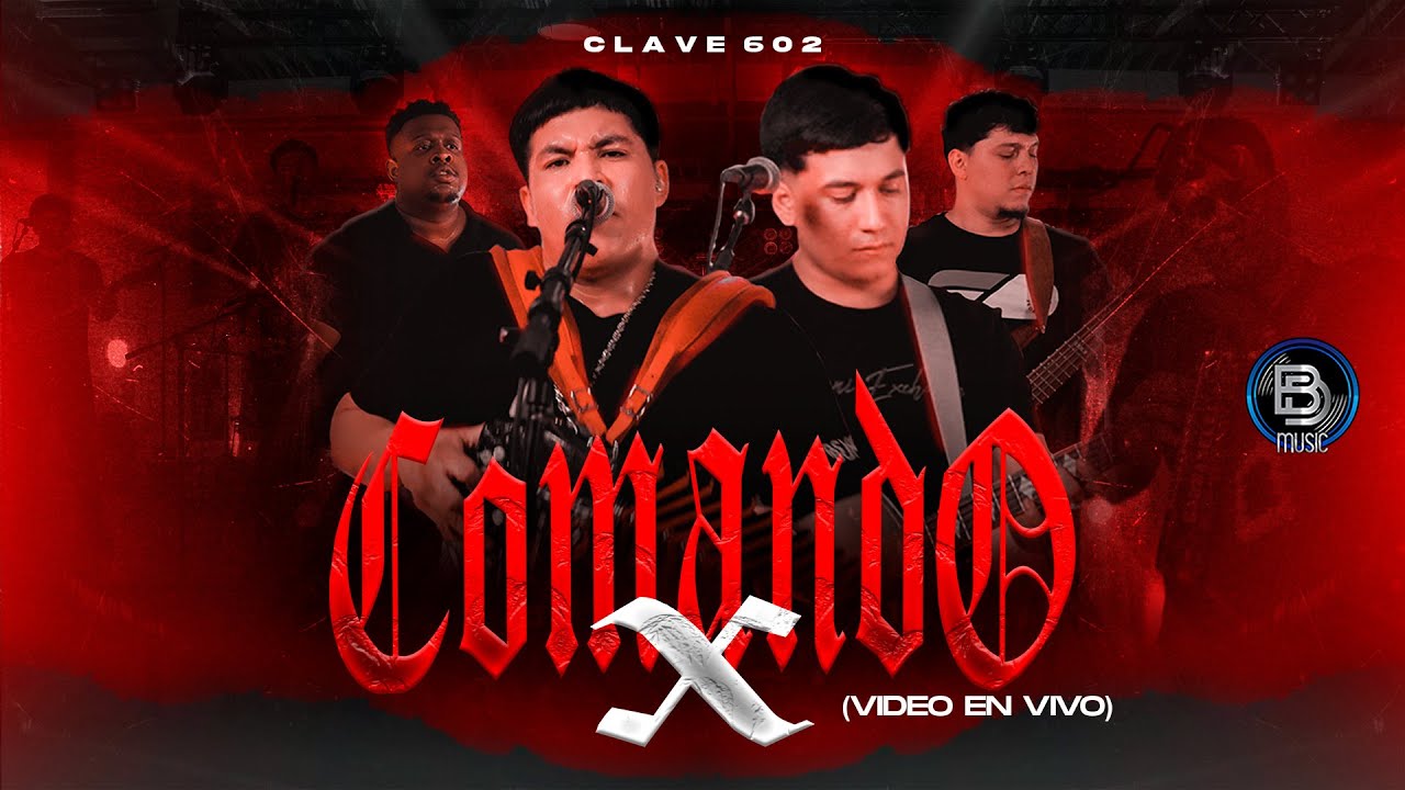 Clave 602 - Comando X (Video en Vivo 2023) - YouTube
