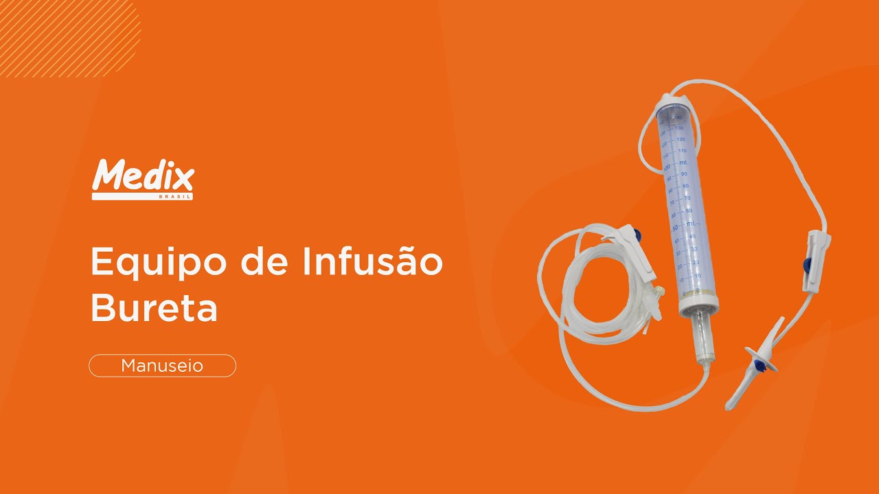 Conheça o Equipo de Infusão Bureta | Medix - YouTube