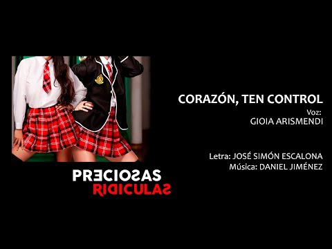 Gioia Arismendi | Corazón Ten Control | Preciosas Ridículas | 2022