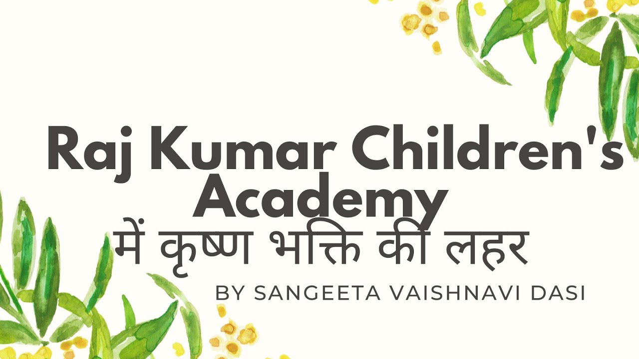 Raj Kumar Children's Academy में कृष्ण भक्ति की लहर, by sangeeta ...