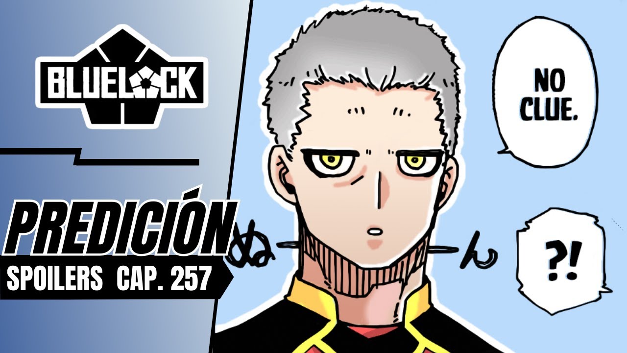 SPOILERS DEL CAP 257: PREDICCION : BLUE LOCK TV - YouTube