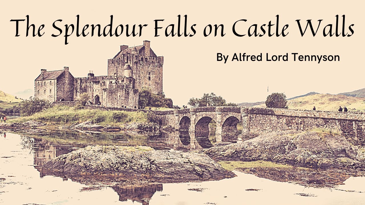 The Splendour Falls On Castle Walls ( The Bugle Song ) | Alfred Lord ...