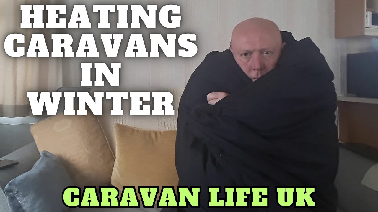 Heating A Caravan In Winter [Caravan Life UK] - YouTube