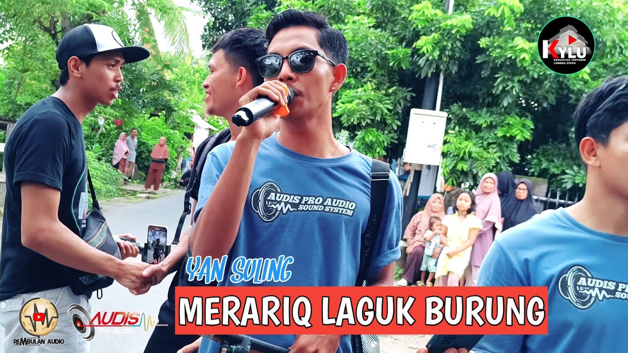 LAGU SASAK MERARIQ BURUNG YAN SULING REMBULAN AUDIS PRO AUDIO SUPPORT ...