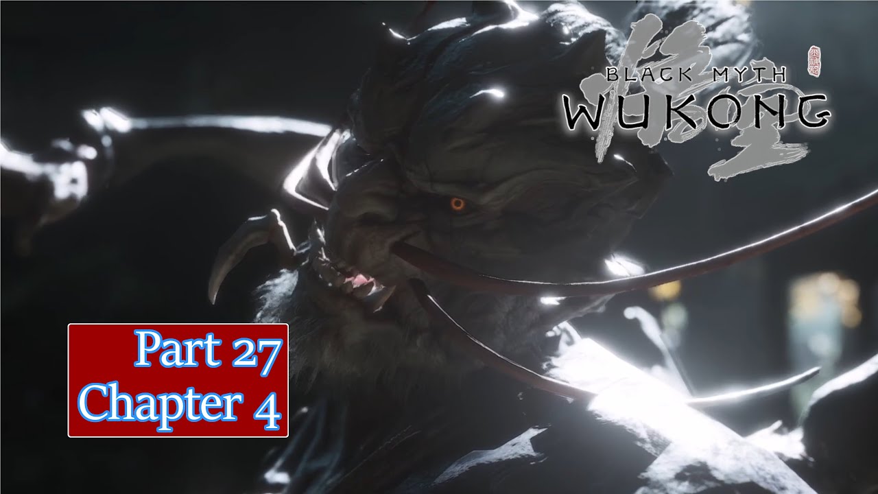 Black Myth: Wukong - Full Playthrough - Chapter 4 - Part 27 - YouTube