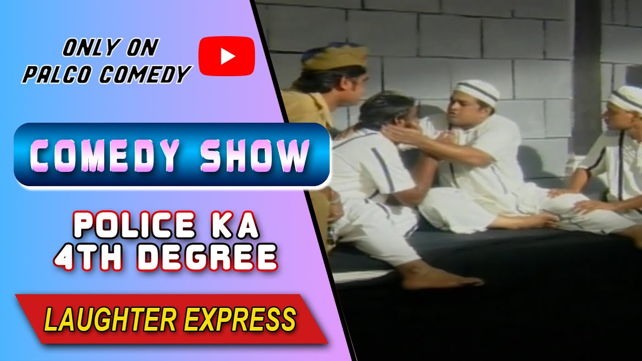 Police Ka 4th Degree | Comedy Video | Comedy Show | Palco Comedy - YouTube