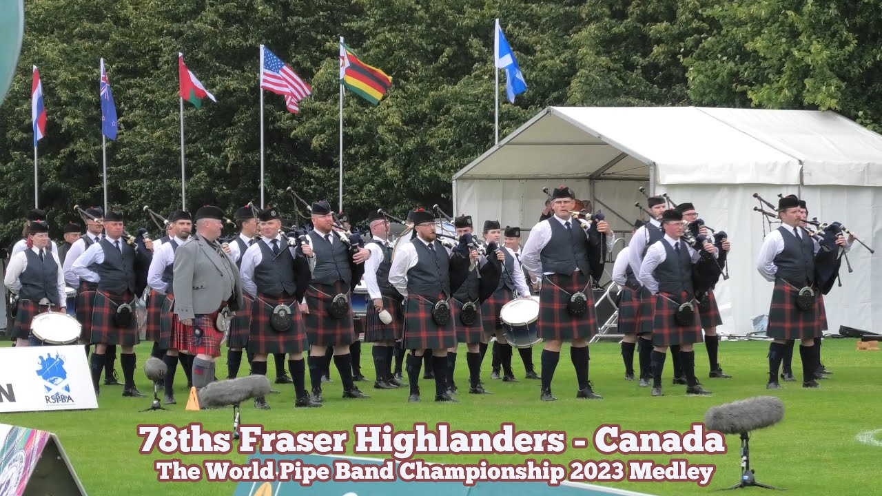 78th Fraser Highlanders - Canada - Medley - The World Finals 2023 - YouTube