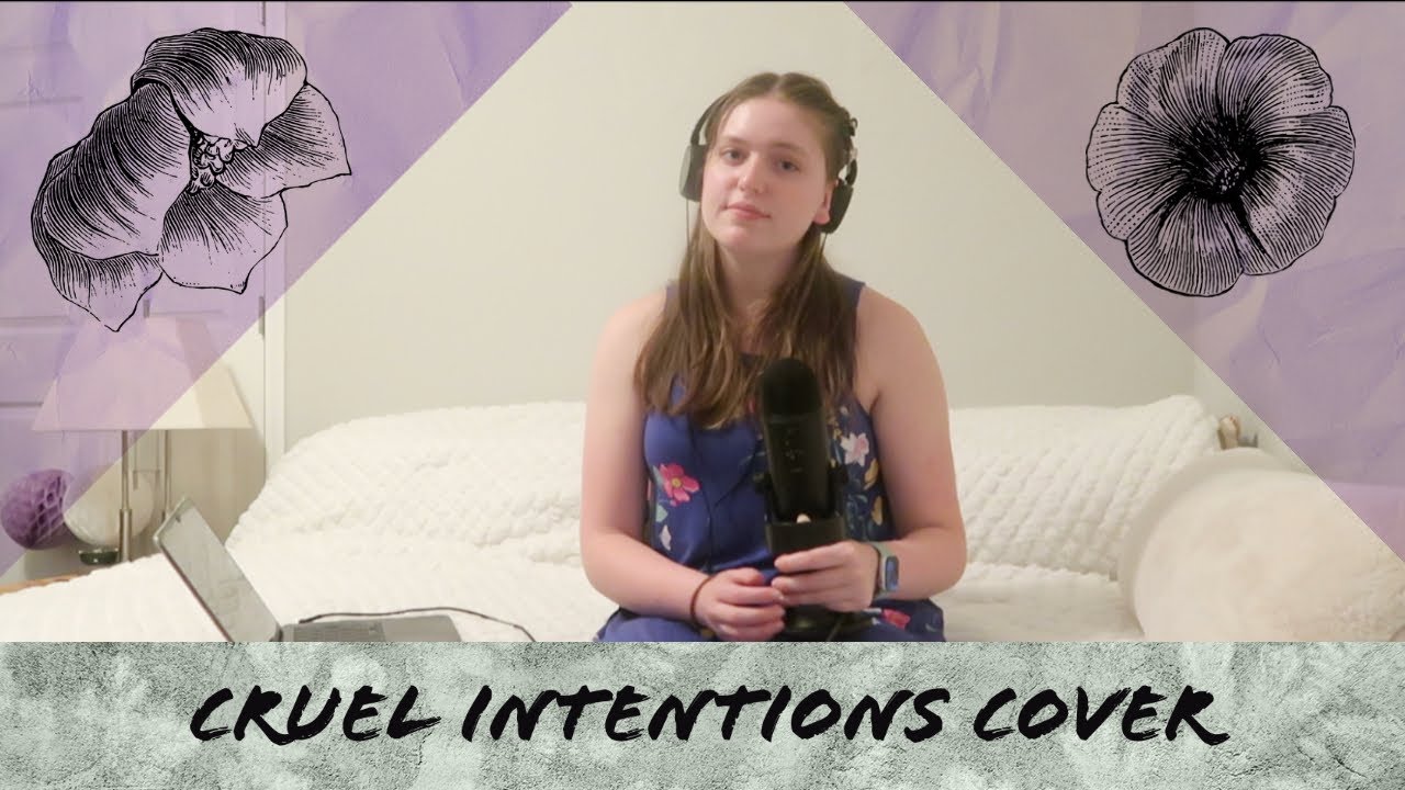 Cruel Intentions Cover - YouTube