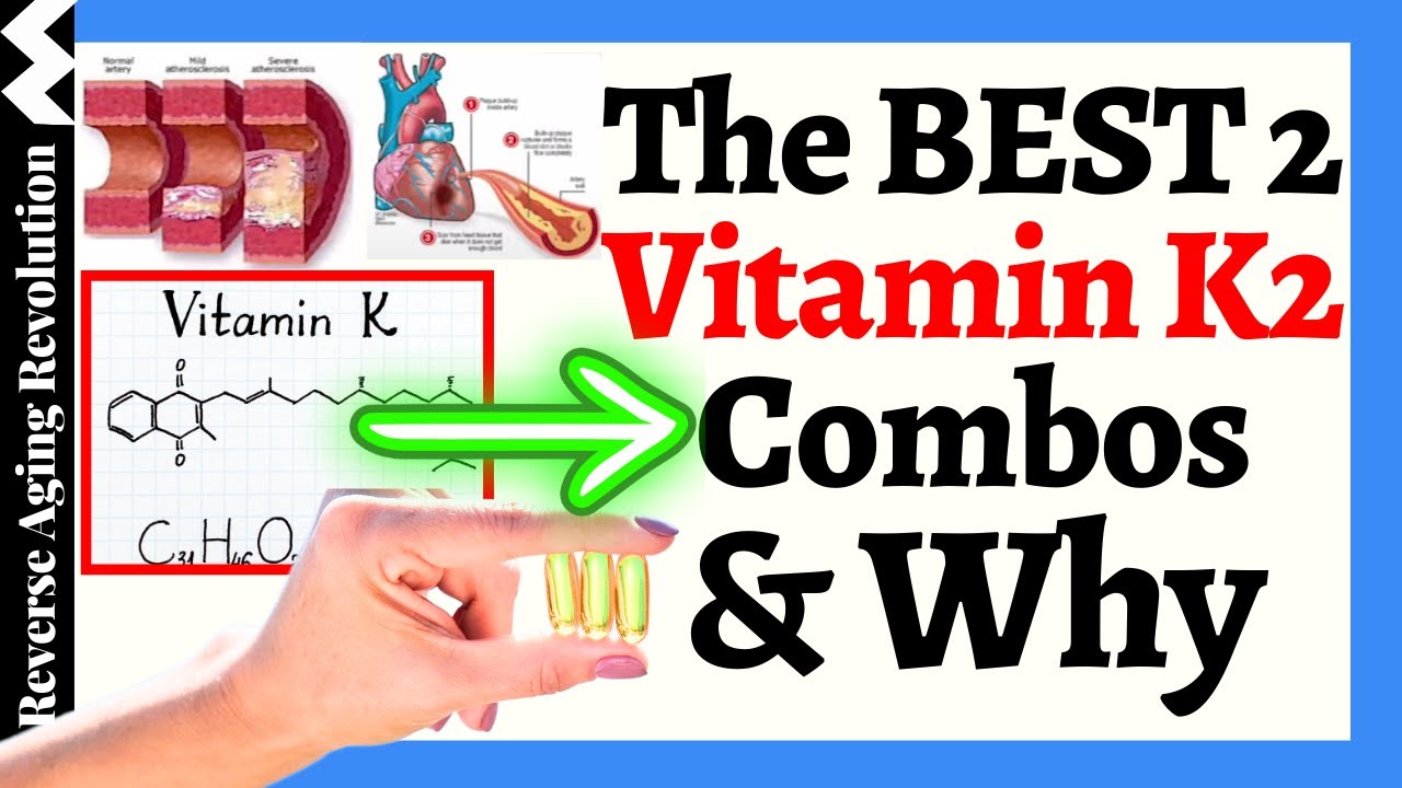 The BEST 2 VITAMIN K2 COMBOS & WHY?? - YouTube