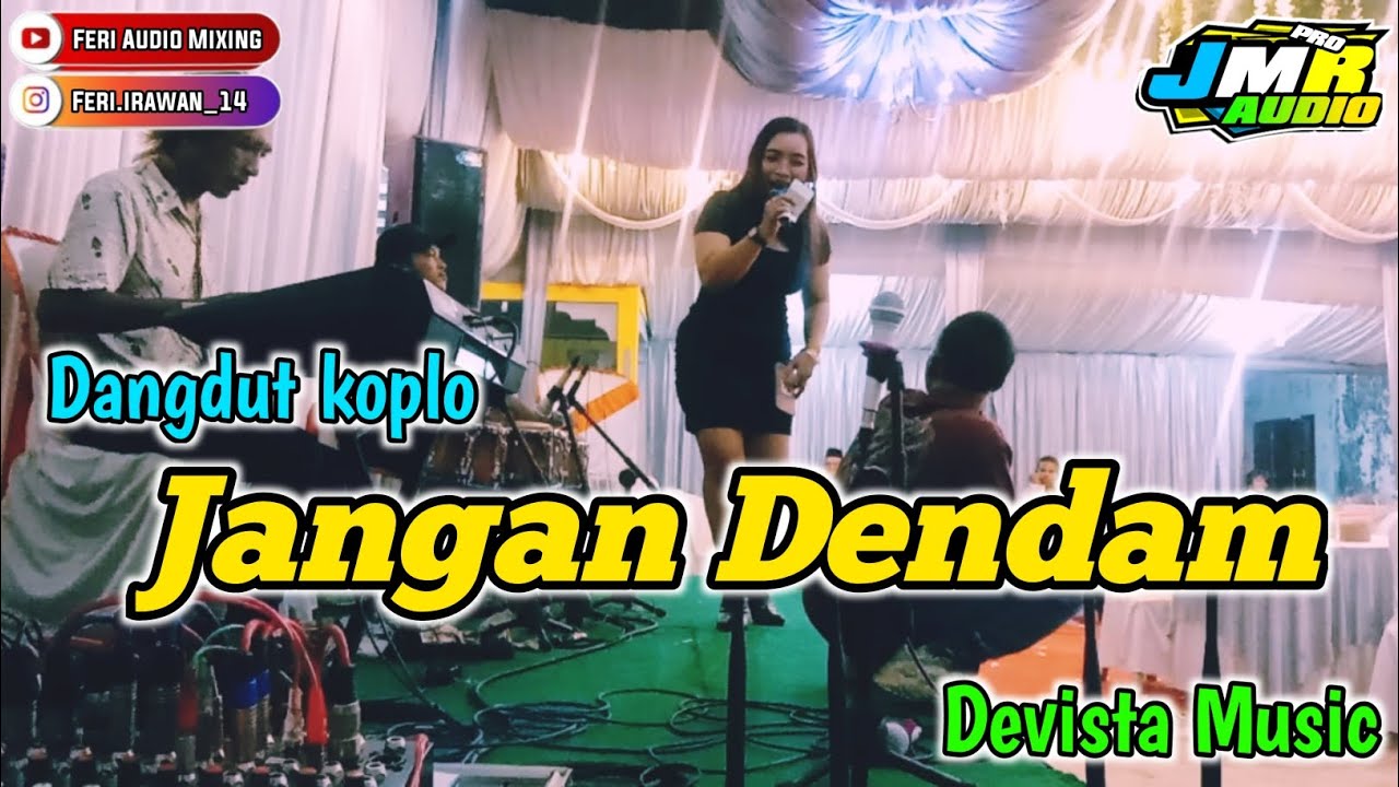 JANGAN DENDAM - ORGEN DANGDUT KOPLO - DEVISTA MUSIC - YouTube