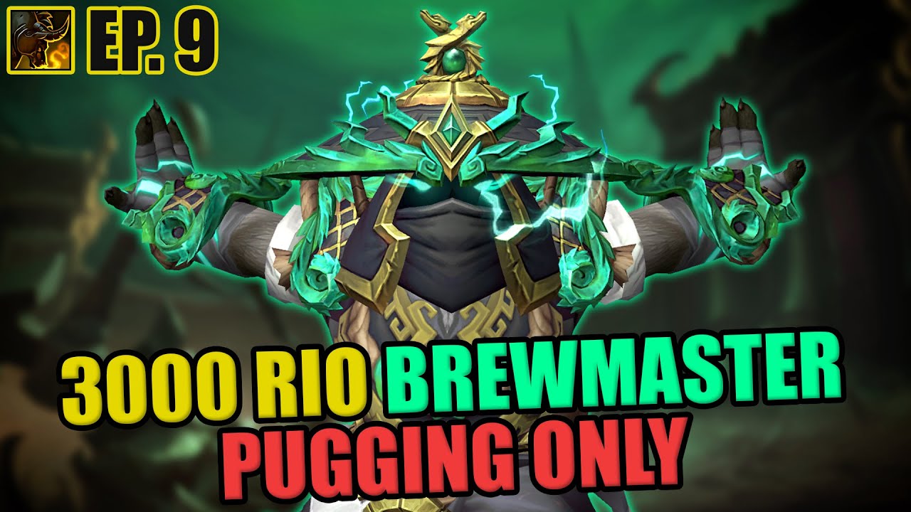 Reaching 3000 RIO as a Brewmaster Monk PUG Only | Bellend to Legend ep ...