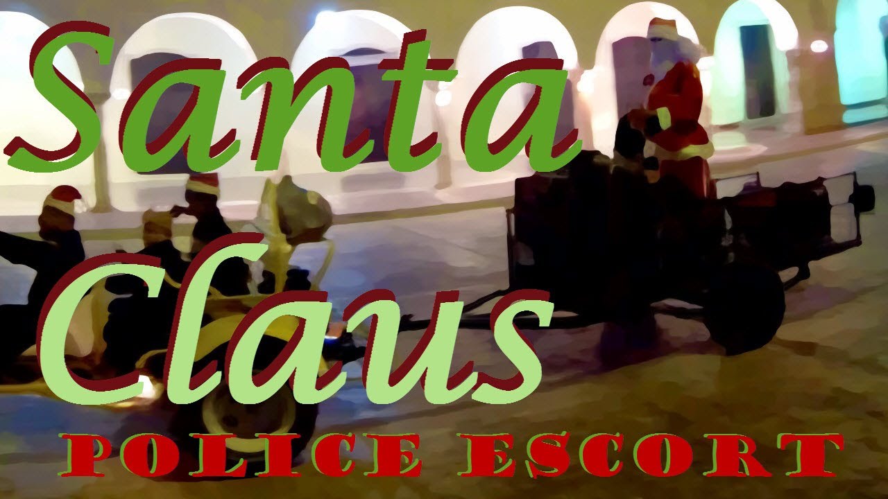 Santa Claus - Police Escort - YouTube