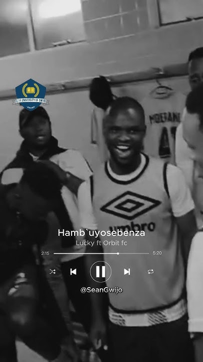 HAMBA UYOSEBENZA GWIJO BY ORBIT FC #football #gwijosongs #footballclub #duet #gwijo #soccermusic ...