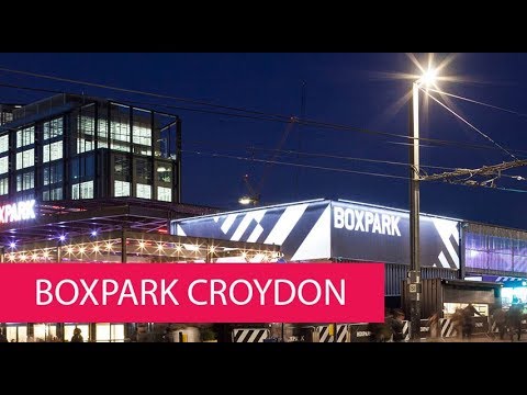 BOXPARK CROYDON - UNITED KINGDOM, LONDON - YouTube