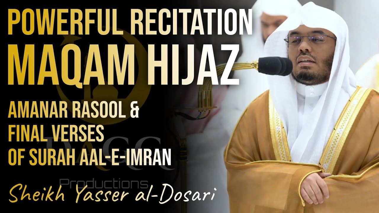 Sheikh's Powerful Hijaz | Aaman Ar-Rasool | Sheikh Yasser al-Dosari ...