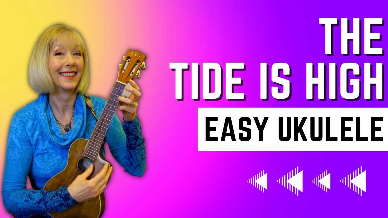 Blondie - The Tide is High: Easy Ukulele Tutorial - YouTube