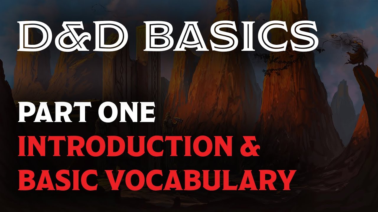 D&D Basics — Part 1: Introduction & Basic Vocabulary - YouTube