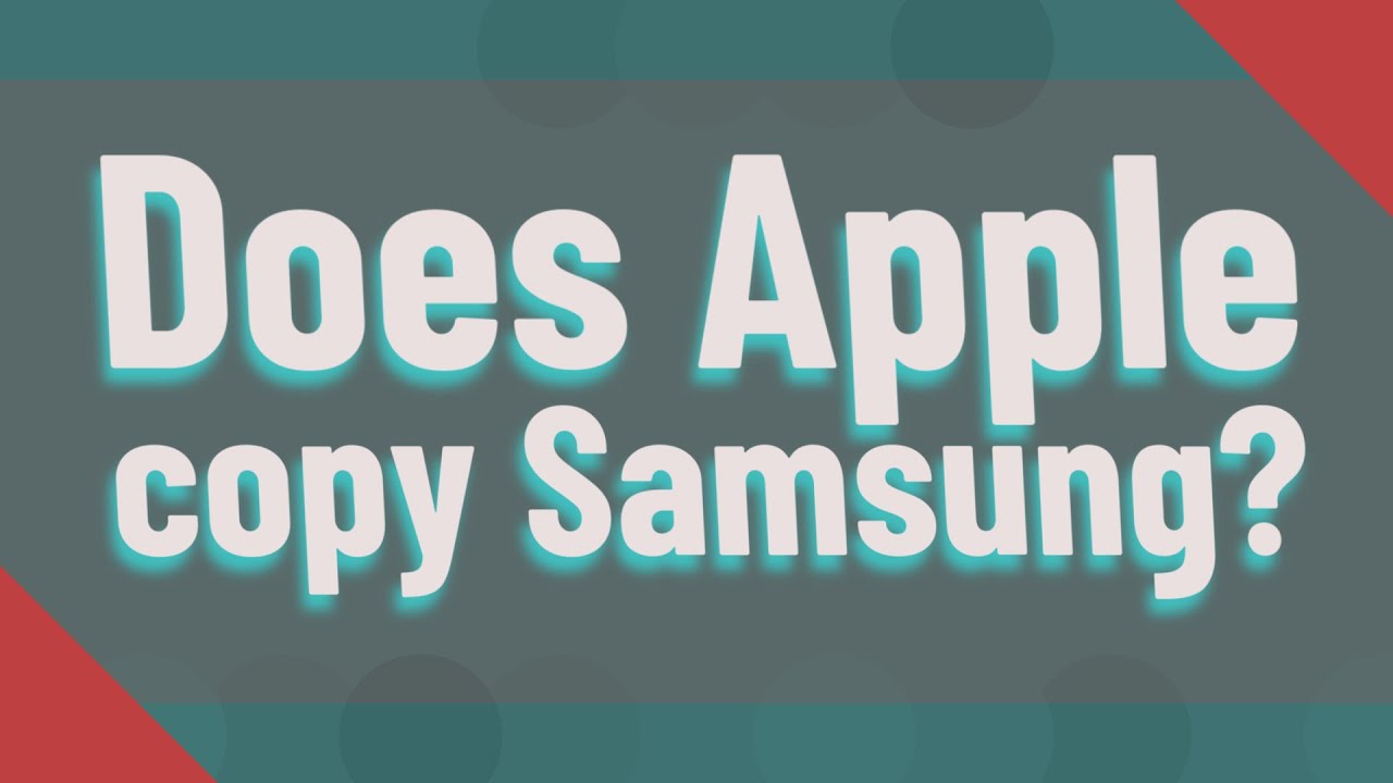 Does Apple copy Samsung? - YouTube
